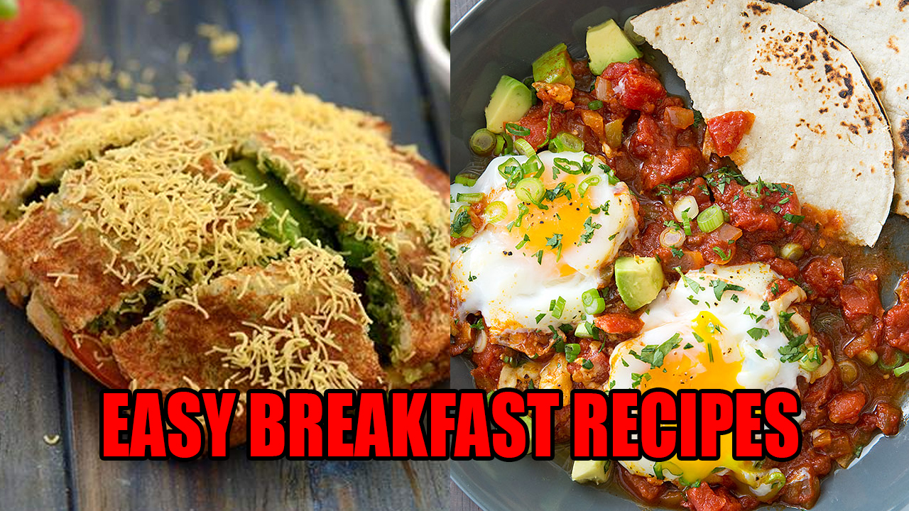 5 Easy and Quick Breakfast Recipes To Enjoy In This Lockdown