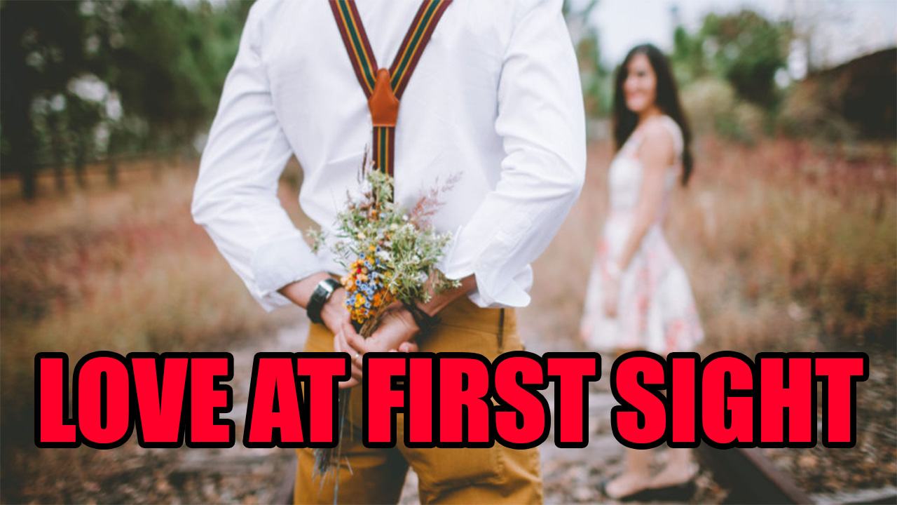 How To Make A Girl Love You At First Sight?